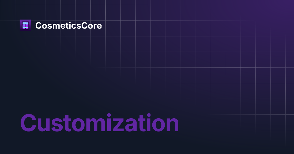 Customization | CosmeticsCore