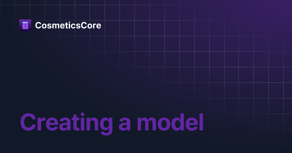 Creating a model | CosmeticsCore