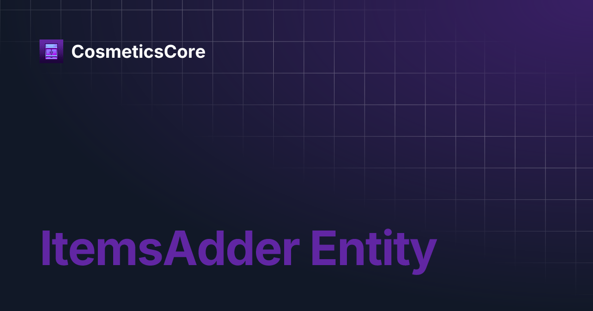 ItemsAdder Entity | CosmeticsCore